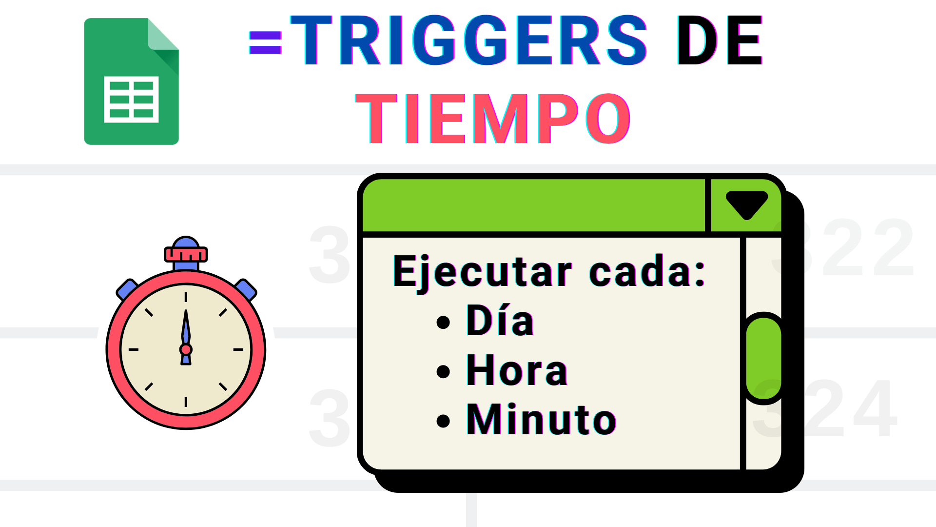 Automatizar tareas usando triggers de tiempo en Google Sheets - Tesel